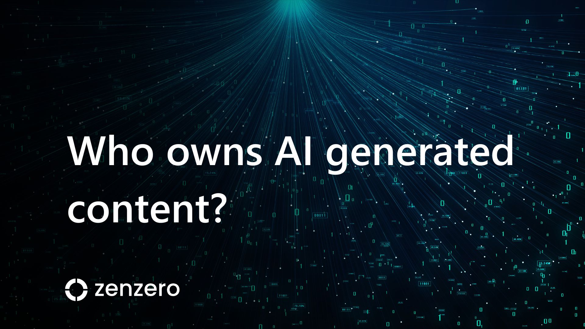 Who owns AI generated content? - Zenzero